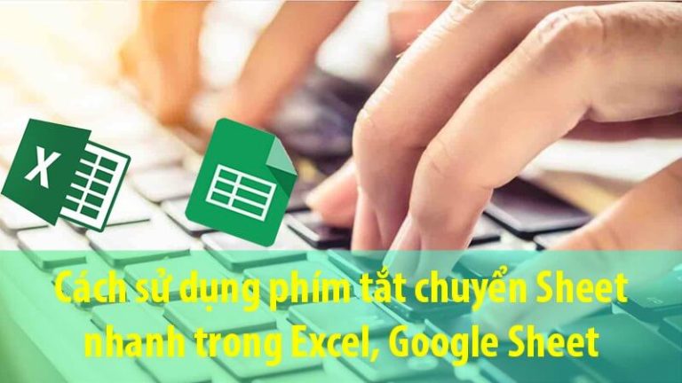 Làm thế nào để dùng phím tắt di chuyển giữa các sheet Excel